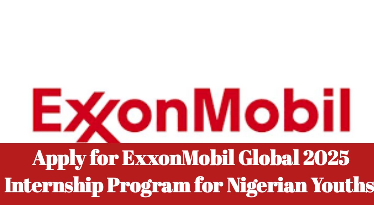 Apply for ExxonMobil Global 2025 Internship Program for Nigerian Youths ...